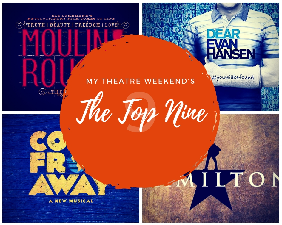 The Top Nine - My Theatre Weekend